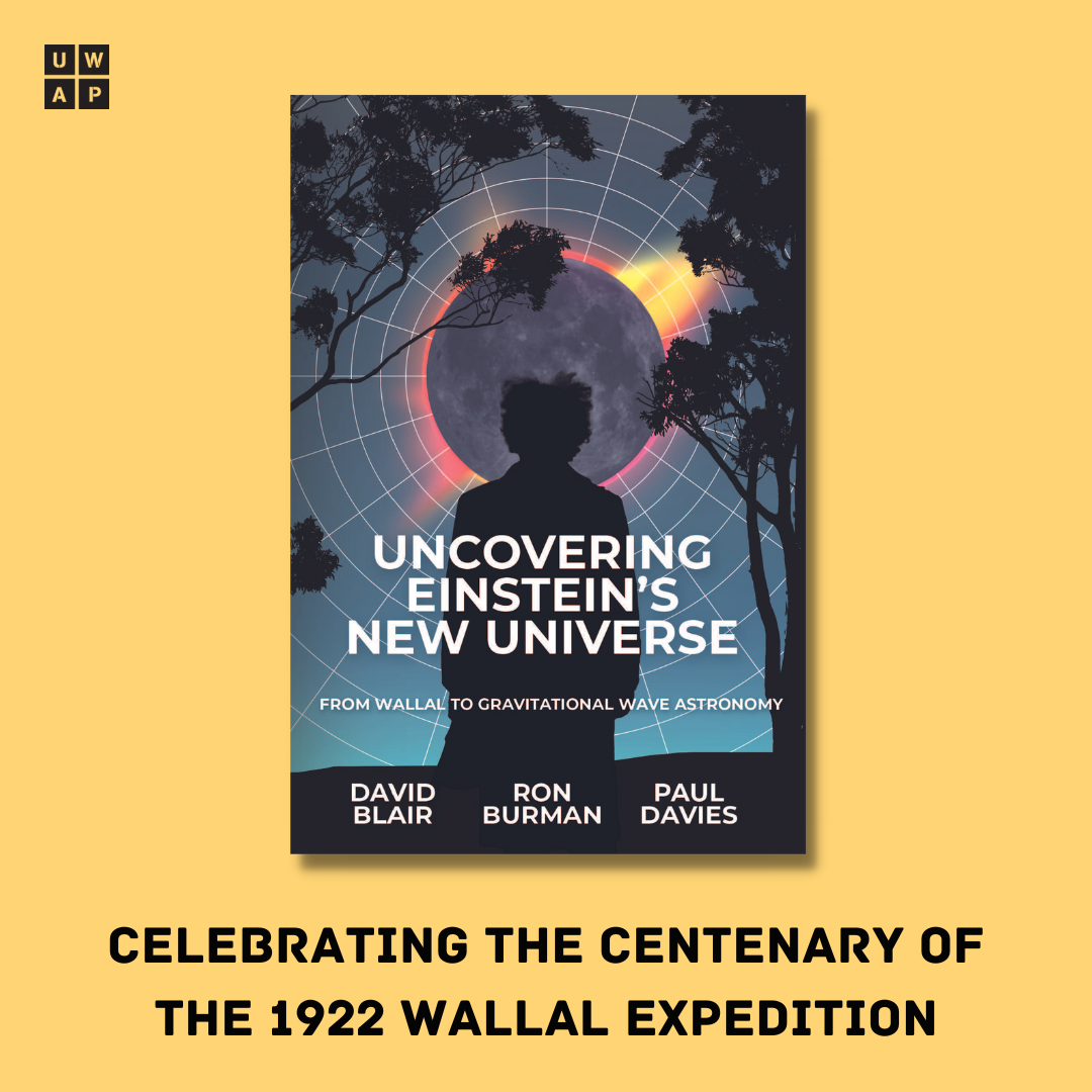 A new title from UWAP: UNCOVERING EINSTEIN'S NEW UNIVERSE – UWA Publishing