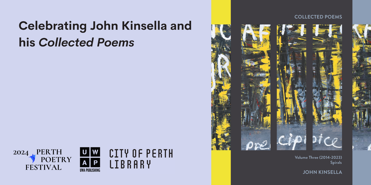 Celebrating John Kinsella and his Collected Poems – UWA Publishing