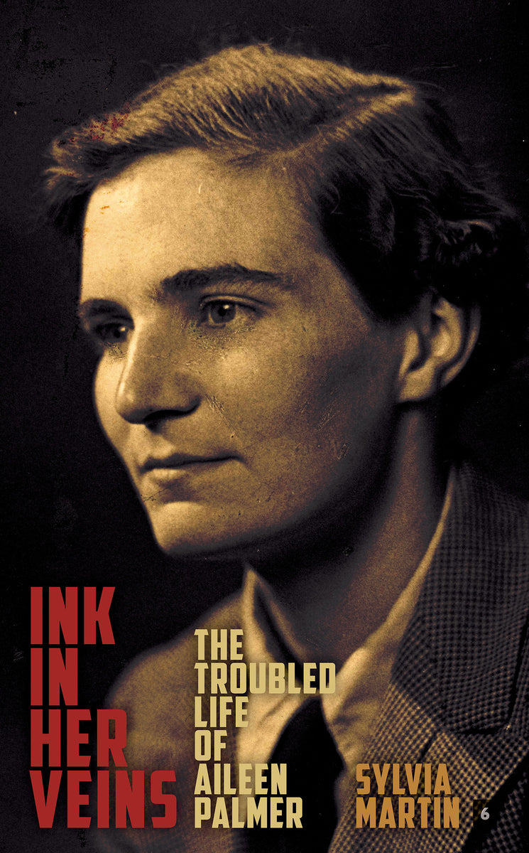 Ink in Her Veins: the troubled life of Aileen Palmer – UWA Publishing
